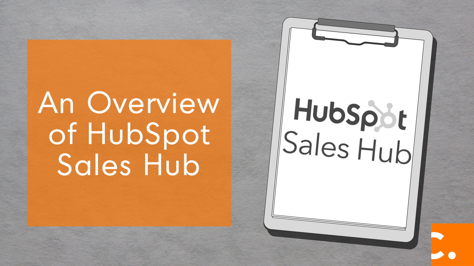An Overview of HubSpot Sales Hub [Updated 1/16/2023]